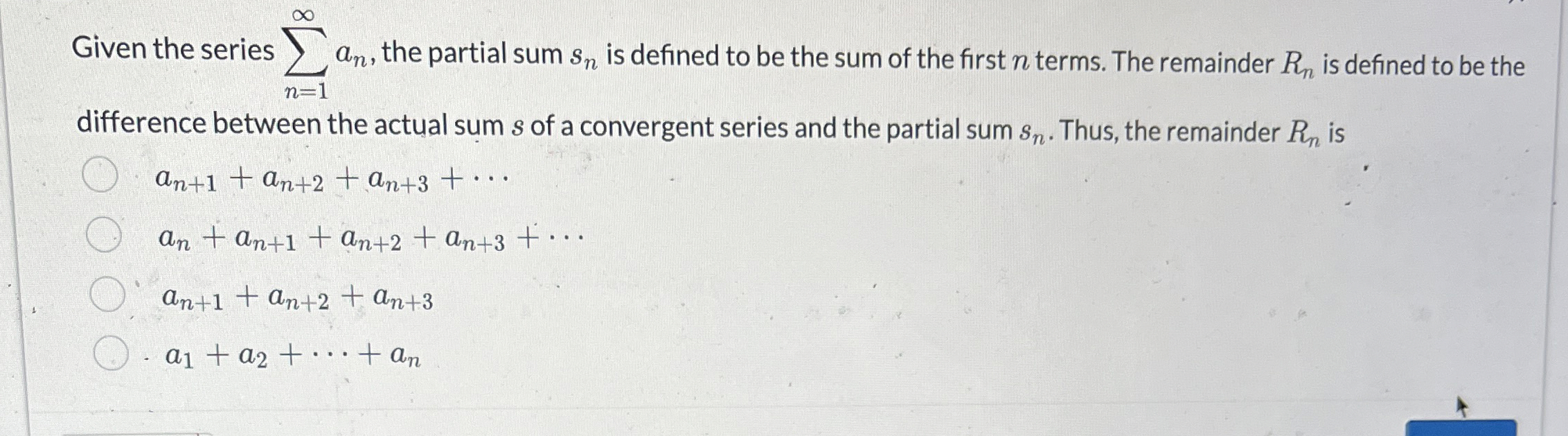 Solved Given the series ∑n=1∞an, ﻿the partial sum sn ﻿is | Chegg.com