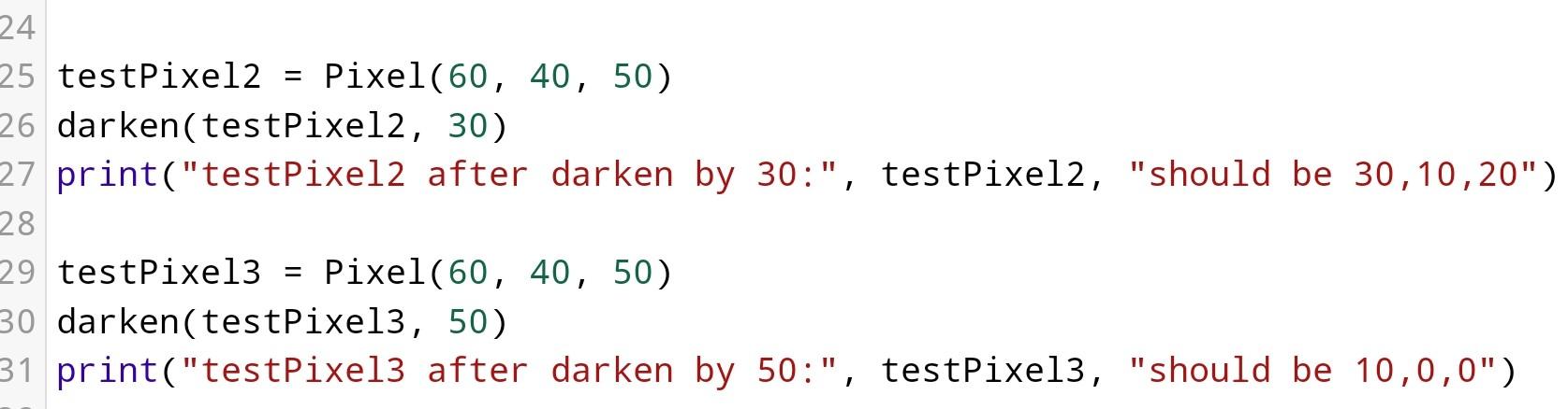 Solved Write code to implement darken. It should reduce all | Chegg.com Solved Write code to implement darken. It should reduce all | Chegg.com