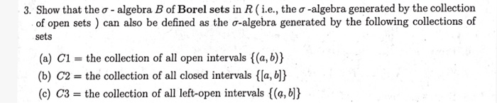 Solved 3. Show that the o- algebra B of Borel sets in | Chegg.com