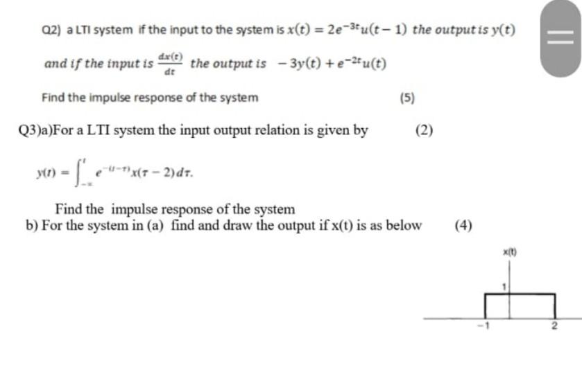 Solved Q2) a LTI system if the input to the system is x(t) = | Chegg.com