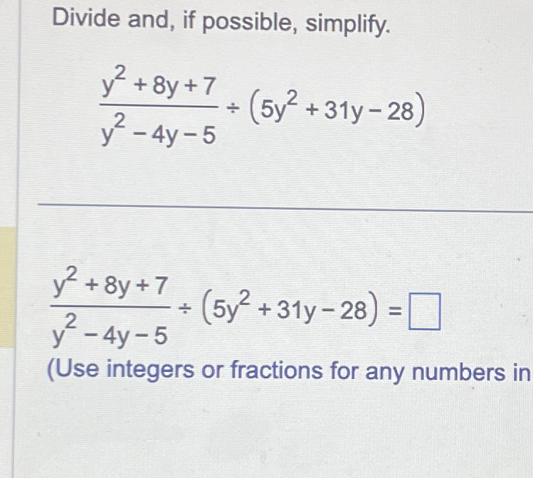 Solved Divide and, if possible, | Chegg.com