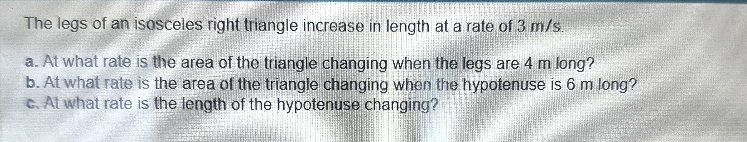 Solved The legs of an isosceles right triangle increase in | Chegg.com