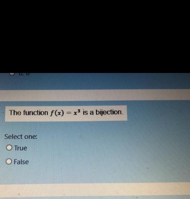 Solved The function f(x) = x3 is a bijection. Select one: O | Chegg.com