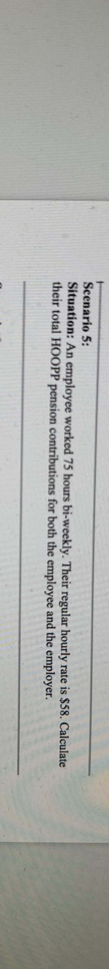 Solved Scenario 5:Situation: An employee worked 75 ﻿hours | Chegg.com