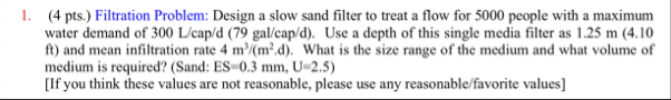 (4 ﻿pts.) ﻿Filtration Problem: Design a slow sand | Chegg.com