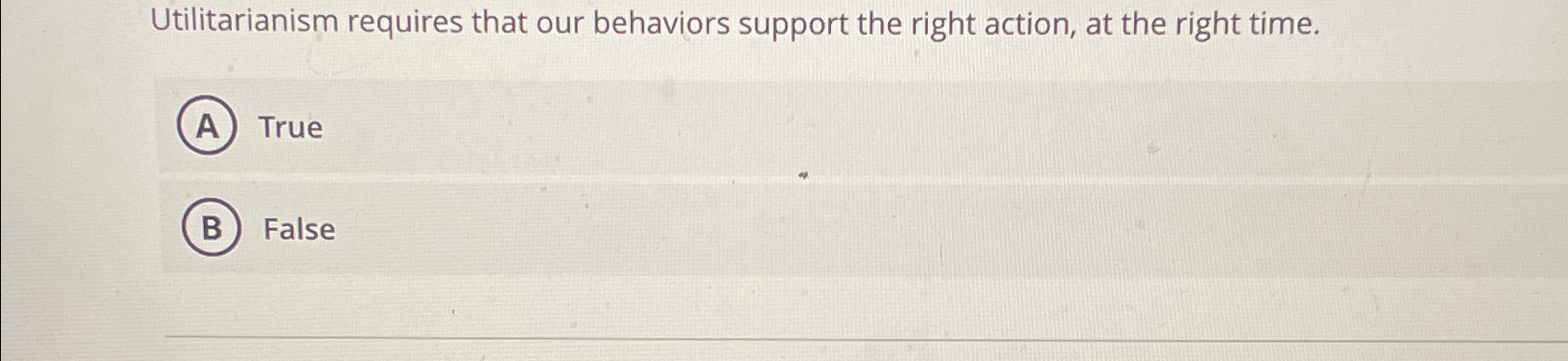 Solved Utilitarianism requires that our behaviors support | Chegg.com