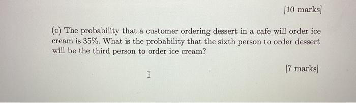 Solved (c) The probability that a customer ordering dessert | Chegg.com