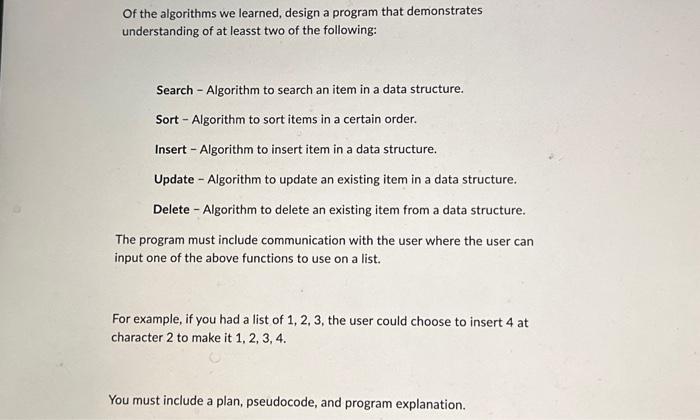 Solved Of the algorithms we learned, design a program that | Chegg.com