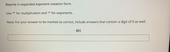 Solved Rewrite in expanded exponent notation form. Use '*' | Chegg.com