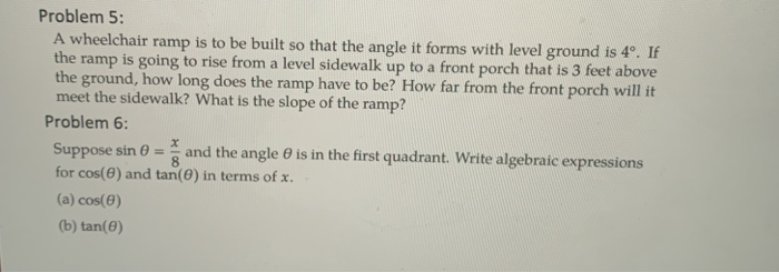 Solved Problem 5: A wheelchair ramp is to be built so that | Chegg.com