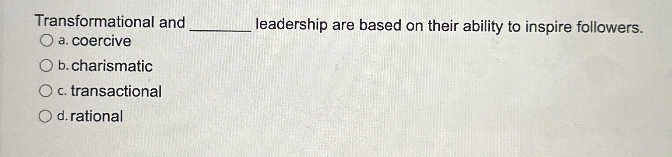 Solved Transformational and leadership are based on their | Chegg.com