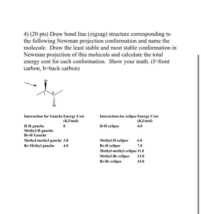 Solved 4) (20 pts) Draw bond line (zigzag) structure | Chegg.com