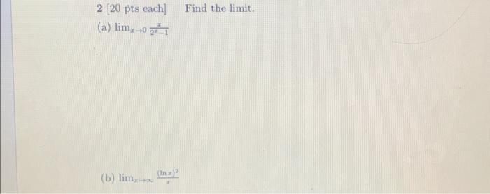Solved limx→02t−1x limx→∞x(mxx)2 | Chegg.com