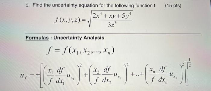 Solved (15 pts) 3. Find the uncertainty equation for the | Chegg.com