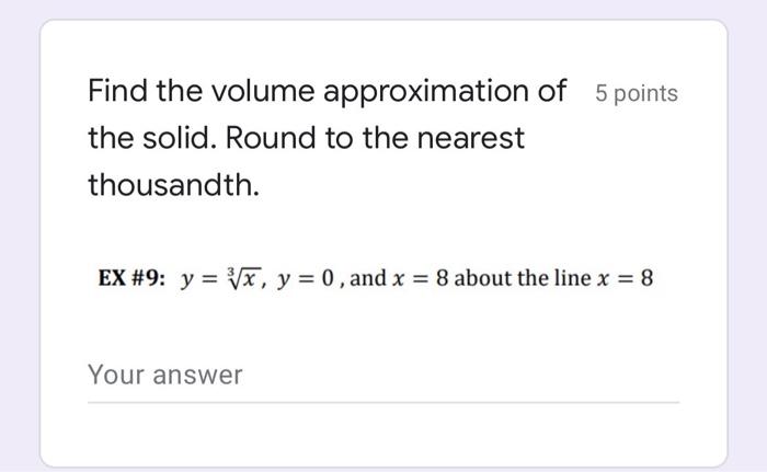 Solved Find the volume approximation of 5 points the solid. | Chegg.com