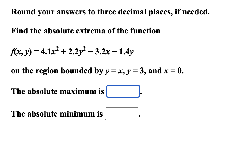 Solved Round your answers to three decimal places, if | Chegg.com