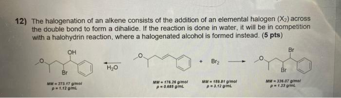 Solved 2) The halogenation of an alkene consists of the | Chegg.com