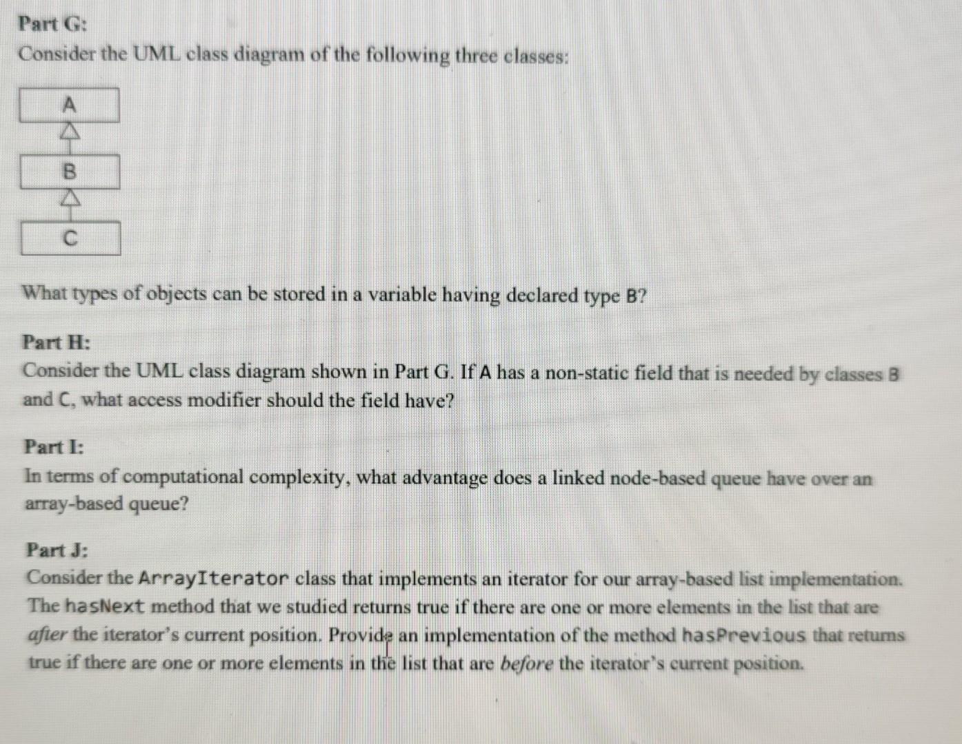 Solved Part G: Consider the UML class diagram of the | Chegg.com