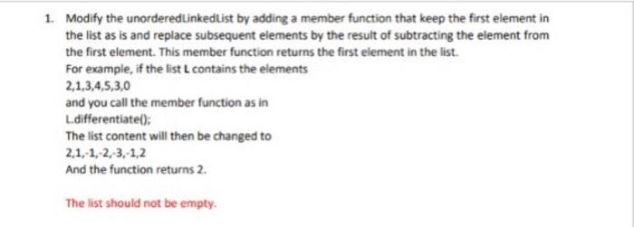 Solved 1. Modify the unorderedtinkedtist by adding a member | Chegg.com