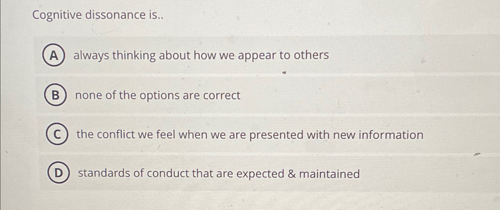 Solved Cognitive dissonance is..always thinking about how we | Chegg.com