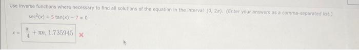 Solved Use inverse functions where necessary to find all | Chegg.com