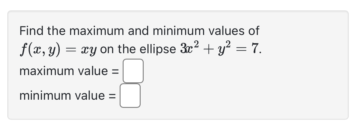 Solved Find the maximum and minimum values of f(x,y)=xy ﻿on | Chegg.com