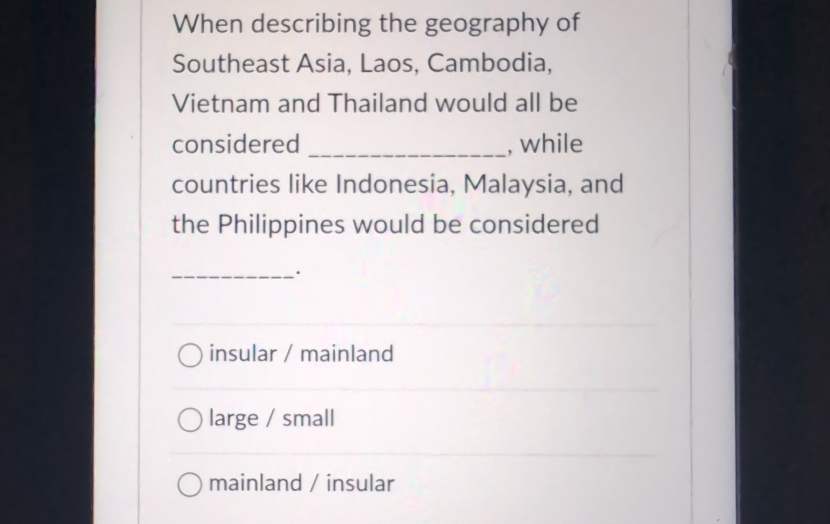 Solved When describing the geography of Southeast Asia, | Chegg.com
