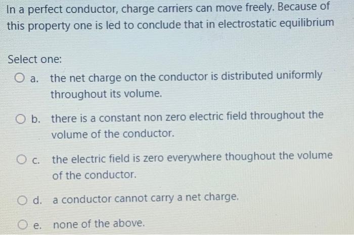 Solved In a perfect conductor, charge carriers can move | Chegg.com