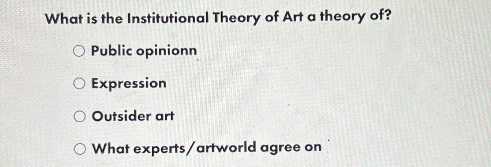 Solved What is the Institutional Theory of Art a theory | Chegg.com