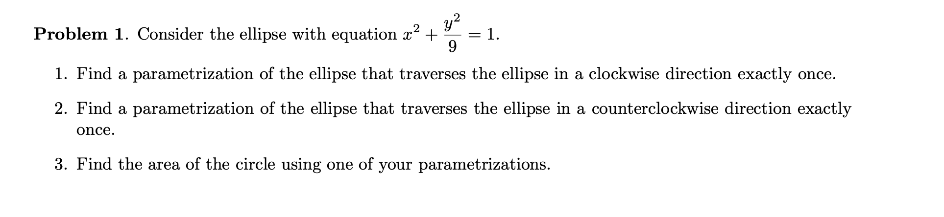 Solved Problem 1. ﻿Consider the ellipse with equation | Chegg.com