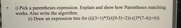 Solved 4 5 16 i) Pick a parentheses expression. Explain and | Chegg.com