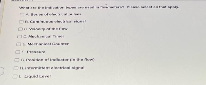 Solved What are the indication types are used in flowmeters? | Chegg.com
