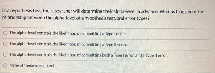 Solved In a hypothesis test, the researcher will determine | Chegg.com