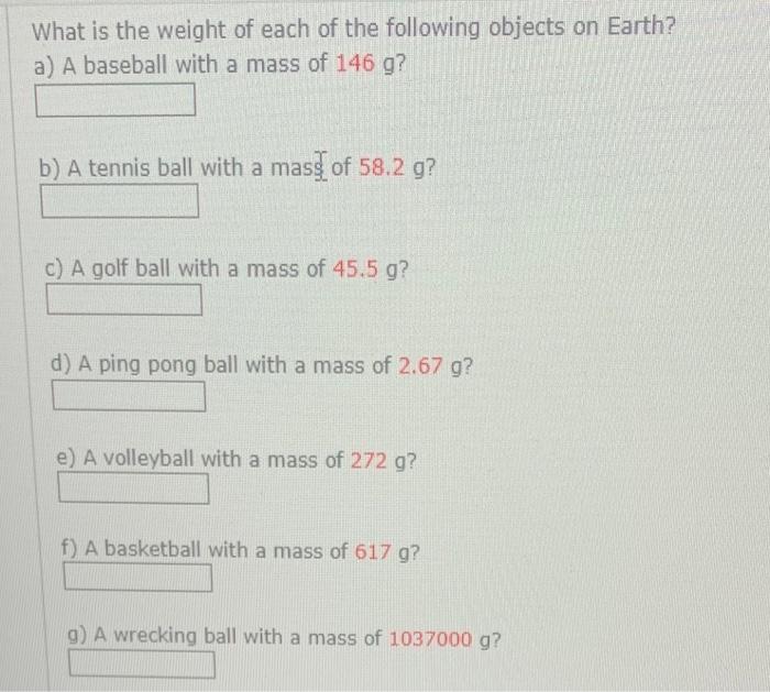 Solved What is the weight of each of the following objects | Chegg.com