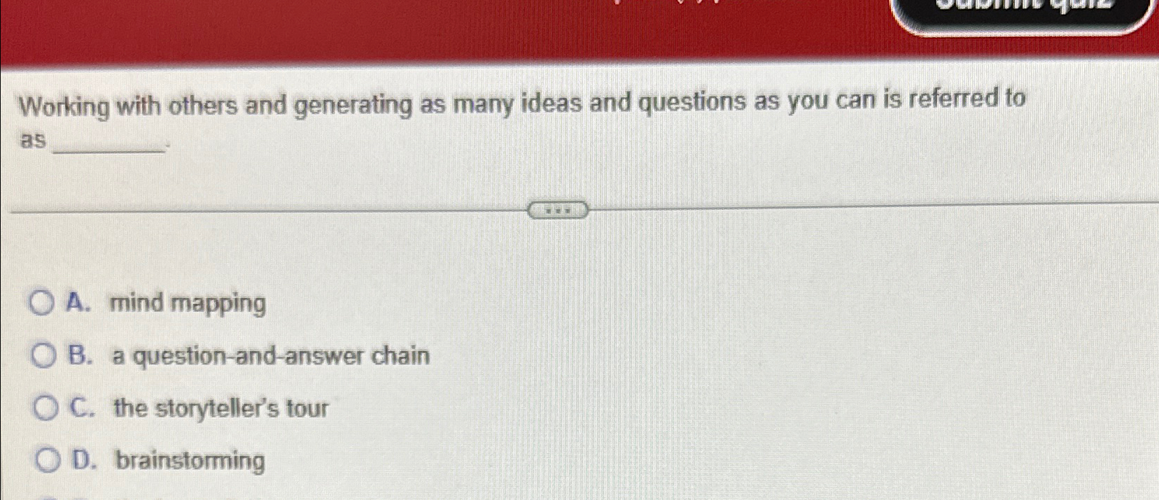 Solved Working with others and generating as many ideas and | Chegg.com