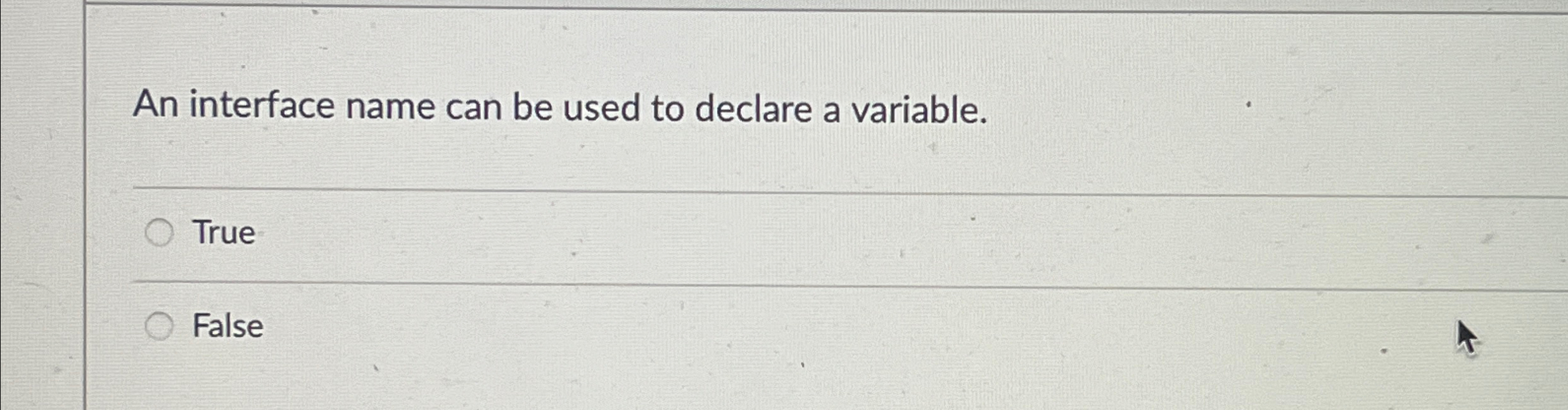 Solved An interface name can be used to declare a | Chegg.com