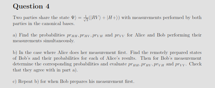 Solved Question 4Two parties share the state Ψ: with | Chegg.com