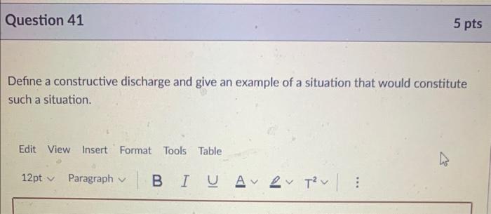 Define a constructive discharge and give an example | Chegg.com