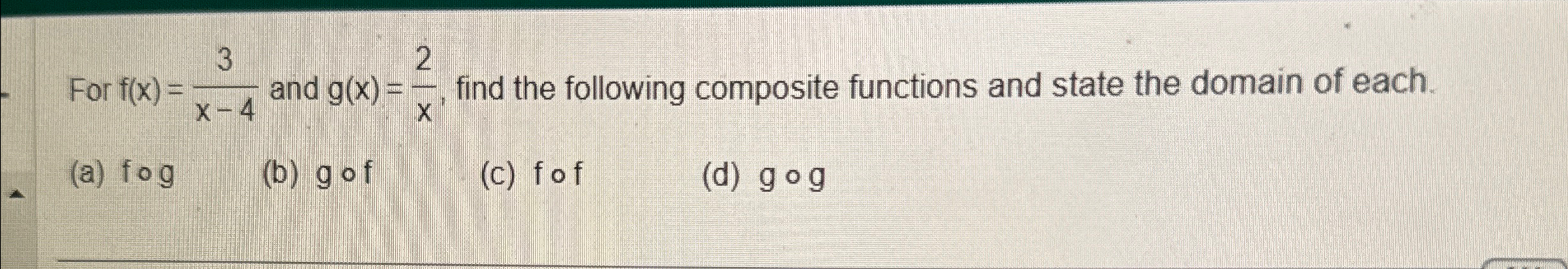 Solved For f(x)=3x-4 ﻿and g(x)=2x, ﻿find the following | Chegg.com
