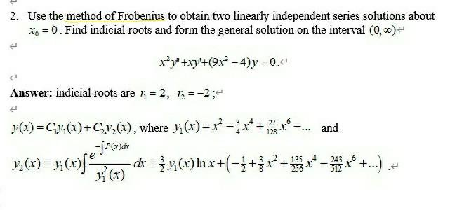 Solved 2. Use the method of Frobenius to obtain two linearly | Chegg.com