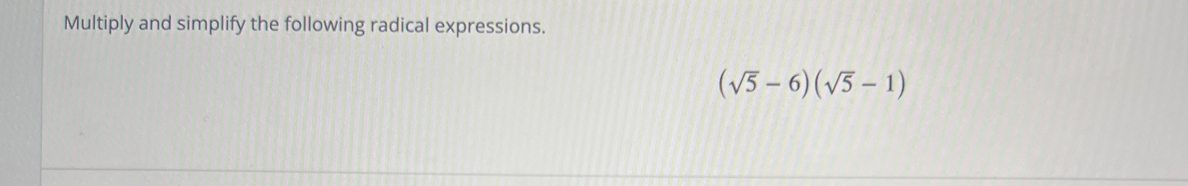 Solved Multiply and simplify the following radical | Chegg.com