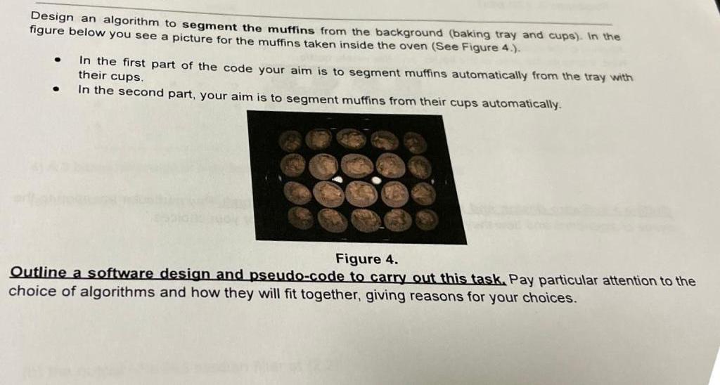 Solved Design an algorithm to segment the muffins from the | Chegg.com