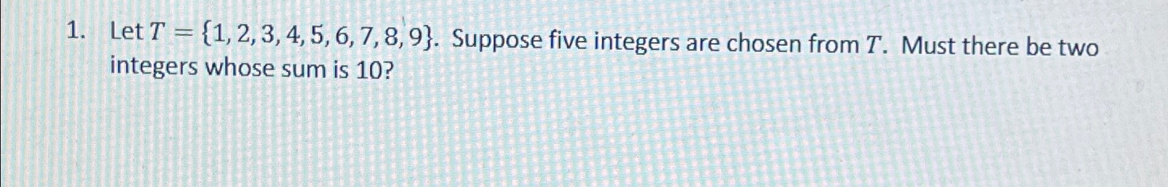 Solved Let T={1,2,3,4,5,6,7,8,9}. ﻿Suppose five integers are | Chegg.com