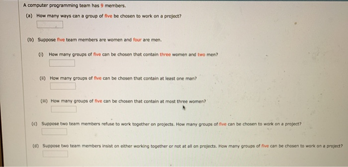 Solved A computer programming team has 9 members. (a) How | Chegg.com Solved A computer programming team has 9 members. (a) How | Chegg.com