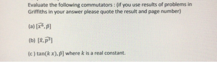 Solved Evaluate the following commutators : (if you use | Chegg.com