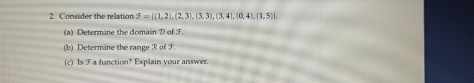 Solved 2. Consider the relation | Chegg.com