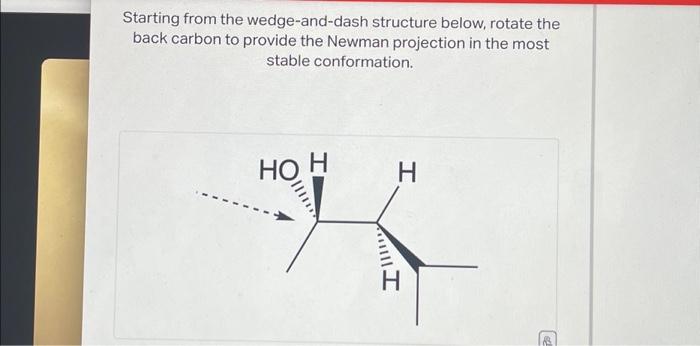 Solved Starting from the wedge-and-dash structure below, | Chegg.com