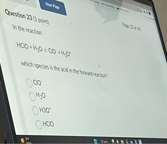 HClO+H2O=ClO+H3O+ which species is the acid in ClO | Chegg.com