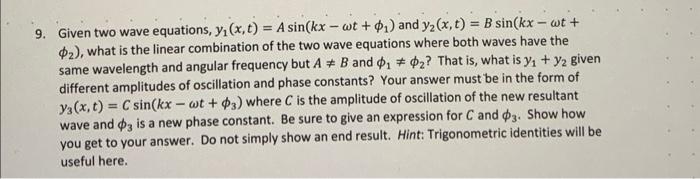Solved 9. Given two wave equations, y1(x,t)=Asin(kx−ωt+ϕ1) | Chegg.com