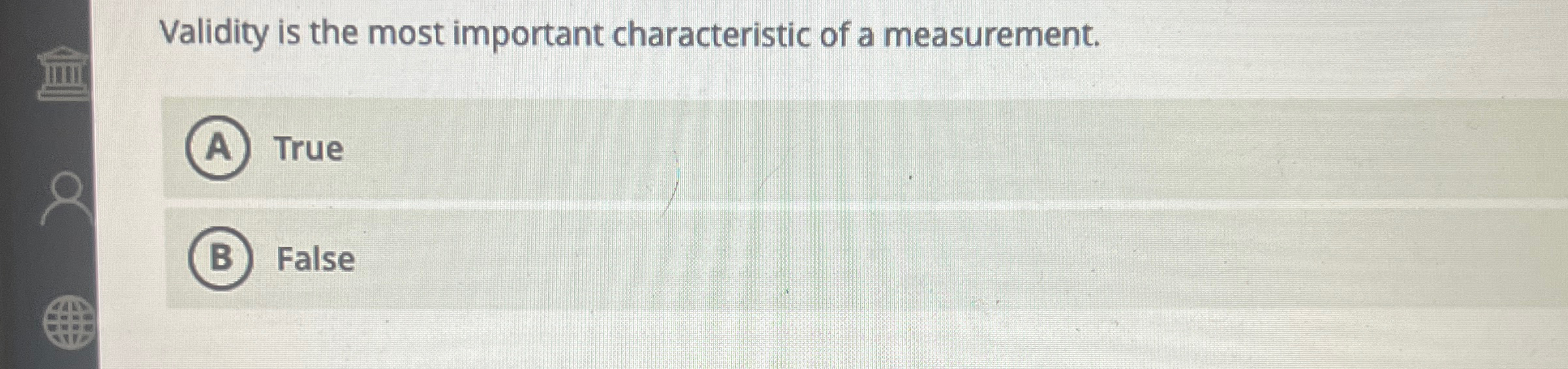 Solved Validity is the most important characteristic of a | Chegg.com